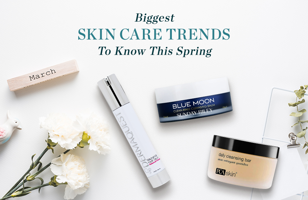 Shopping Guide - Biggest Skin Care Trends To Know This Spring